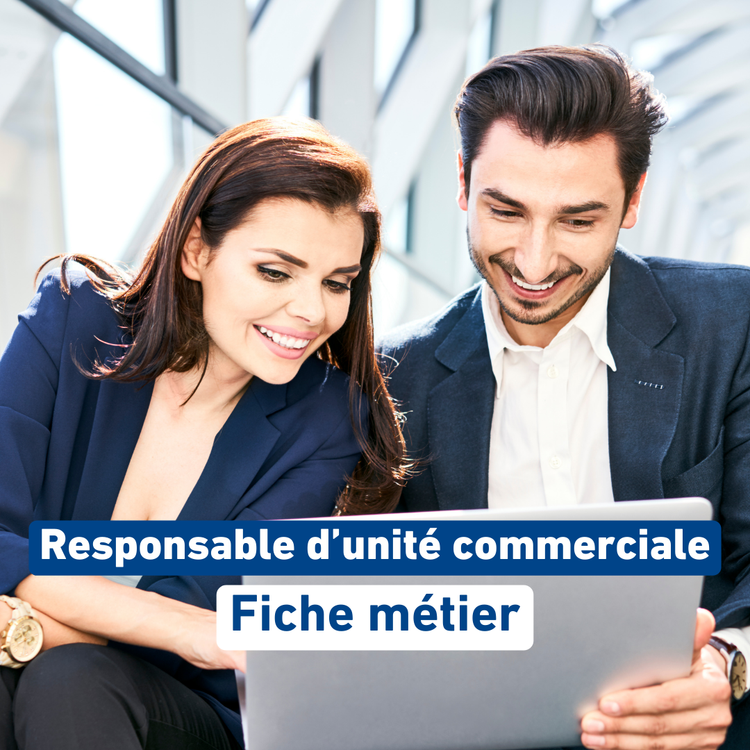 Responsable d'unité commerciale : fiche métier, salaire, missions